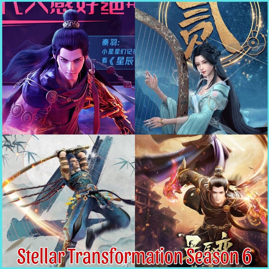 Stellar Transformation Season 6 Release Date, Trailer